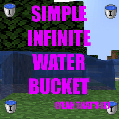 Simple Infinite Bucket ! Screenshots - Mods - Minecraft