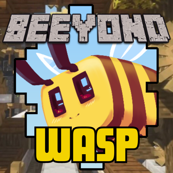 Beeyond - WASP Edition - Minecraft Modpacks - CurseForge