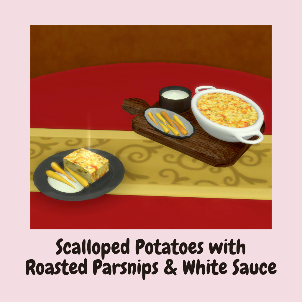 Scalloped Potatoes with Roasted Parsnips & White Sauce - The Sims 4 ...