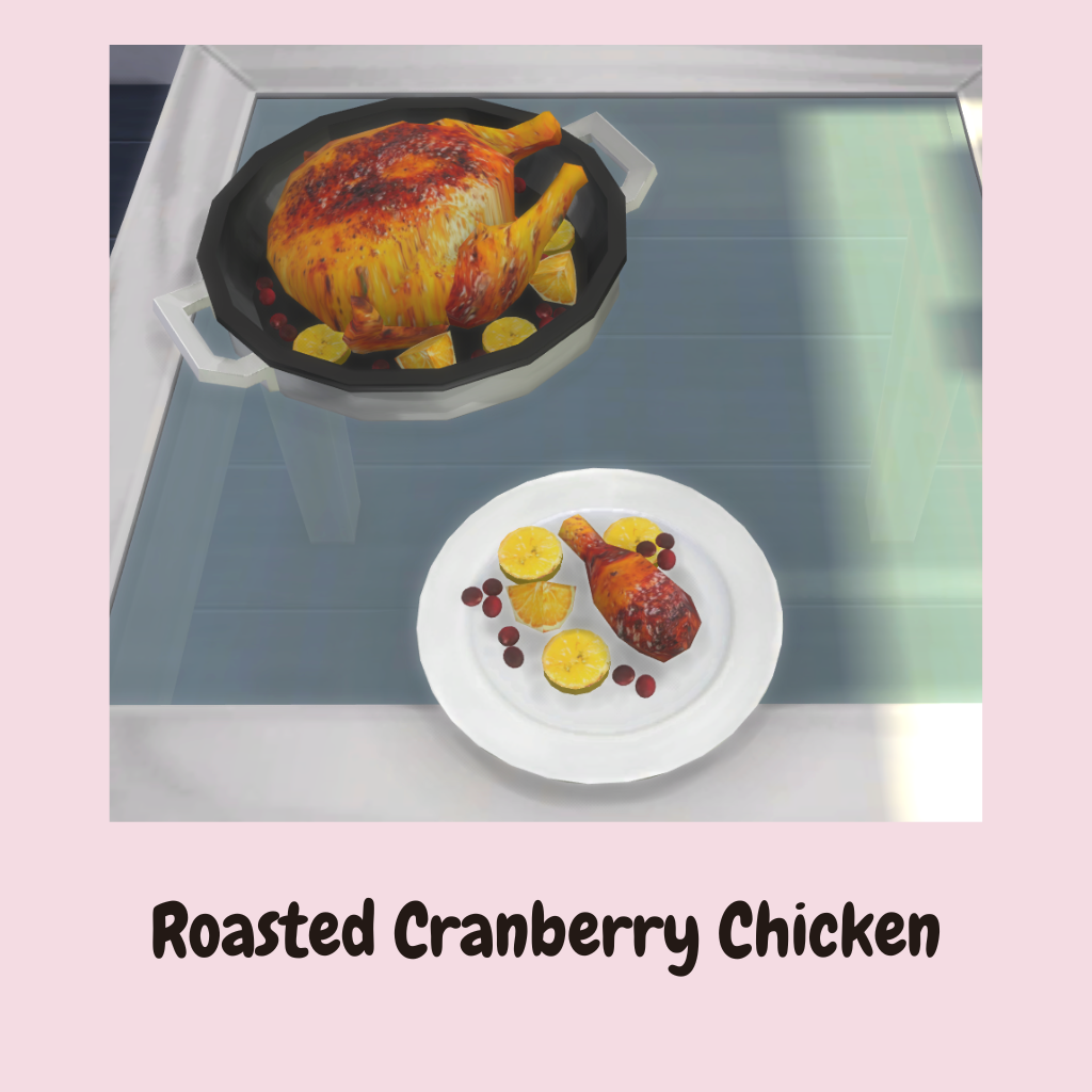 Roasted Cranberry Chicken - The Sims 4 Mods - CurseForge