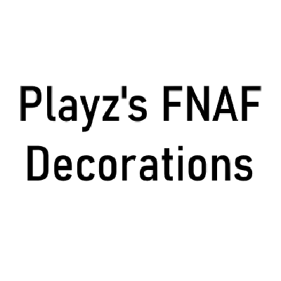 Playz's FNAF Decorations - Minecraft Mods - CurseForge