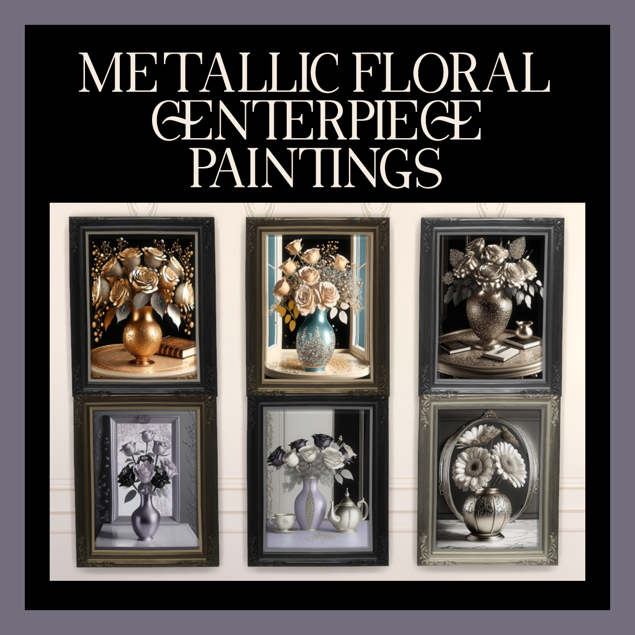 Metallic Floral Centerpiece Paintings - The Sims 4 Build / Buy - CurseForge