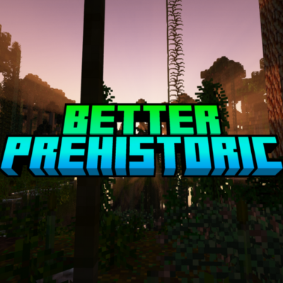 Better prehistoric - Minecraft Modpacks - CurseForge