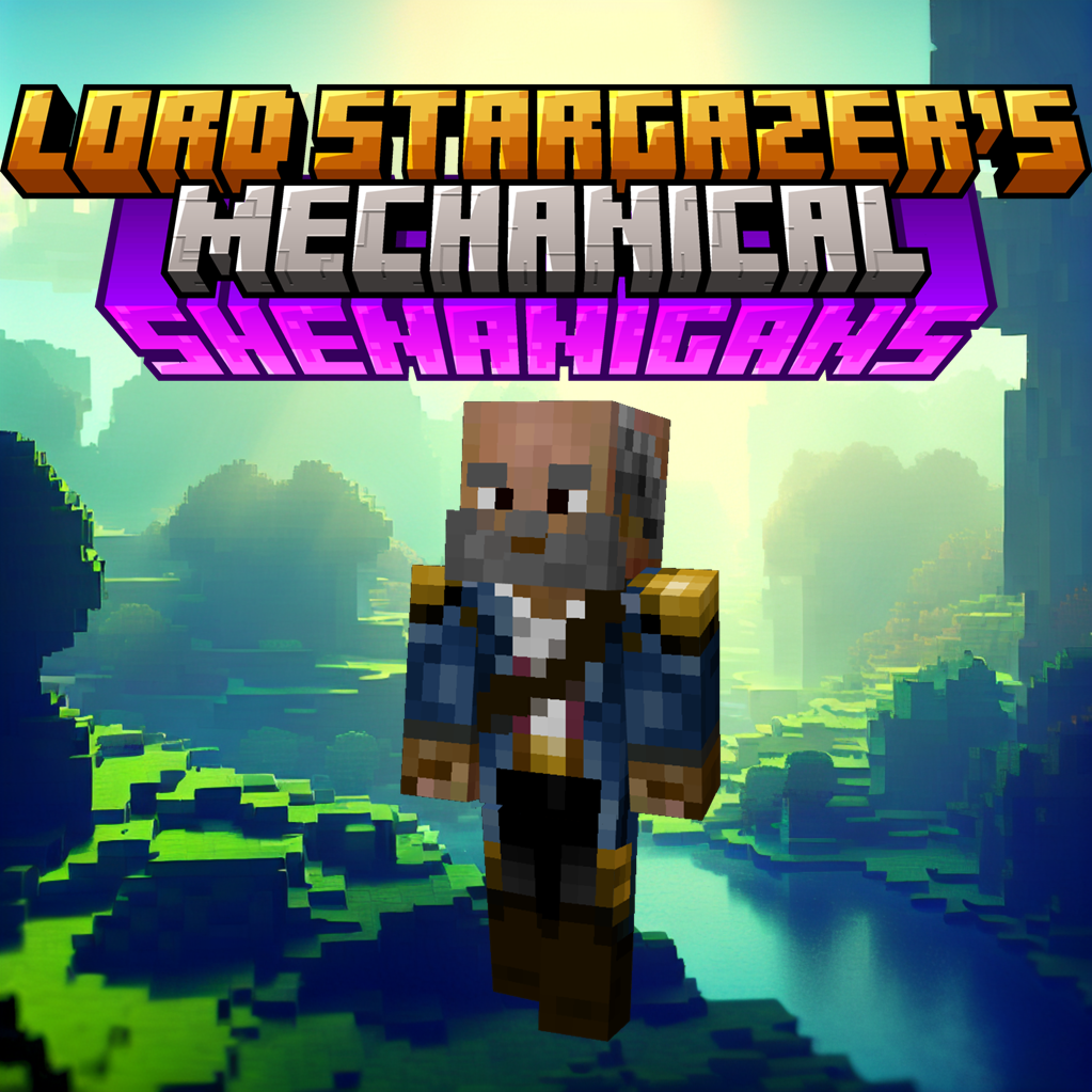 Lord Stargazer's Mechanical Shenanigans - Minecraft Modpacks - CurseForge