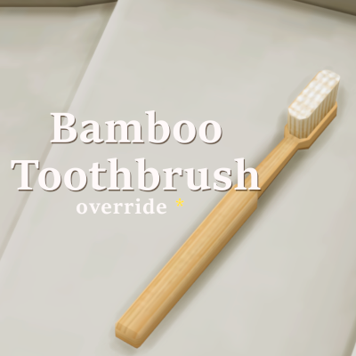 Bamboo Toothbrush override - The Sims 4 Mods - CurseForge