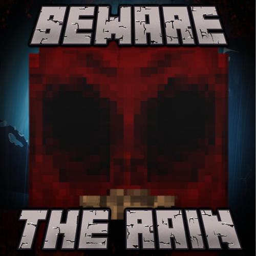 Beware The Rain - Files - Minecraft Mods - CurseForge