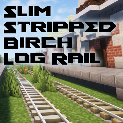 Slim Stripped Birch Log Rails (3d models!) - Minecraft Resource Packs ...