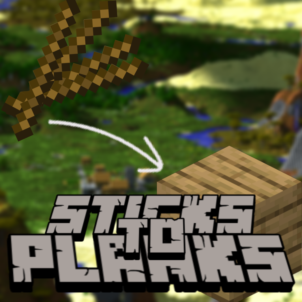 StarLight's Sticks to Planks - Files - Minecraft Mods - CurseForge