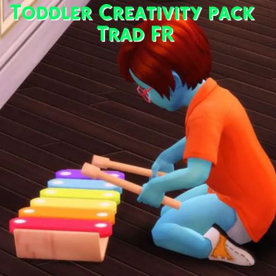 Toddler Creativity Pack par Pandasama - Traduction FR - The Sims 4 Mods - CurseForge