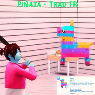 Piñata fonctionnelle par Pandasama - Trad FR - Files - The Sims 4 Mods ...