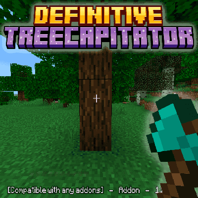 Definitive Tree Capitator - Files - Minecraft Bedrock Addons - CurseForge