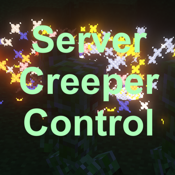 Server-side Creeper Control - Files - Minecraft Mods - CurseForge