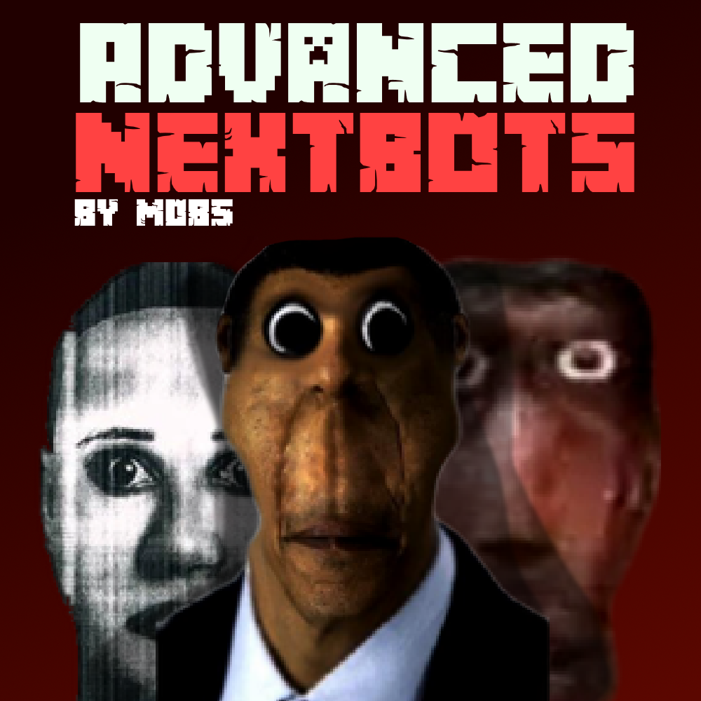 Advanced Nextbots - Minecraft Mods - CurseForge