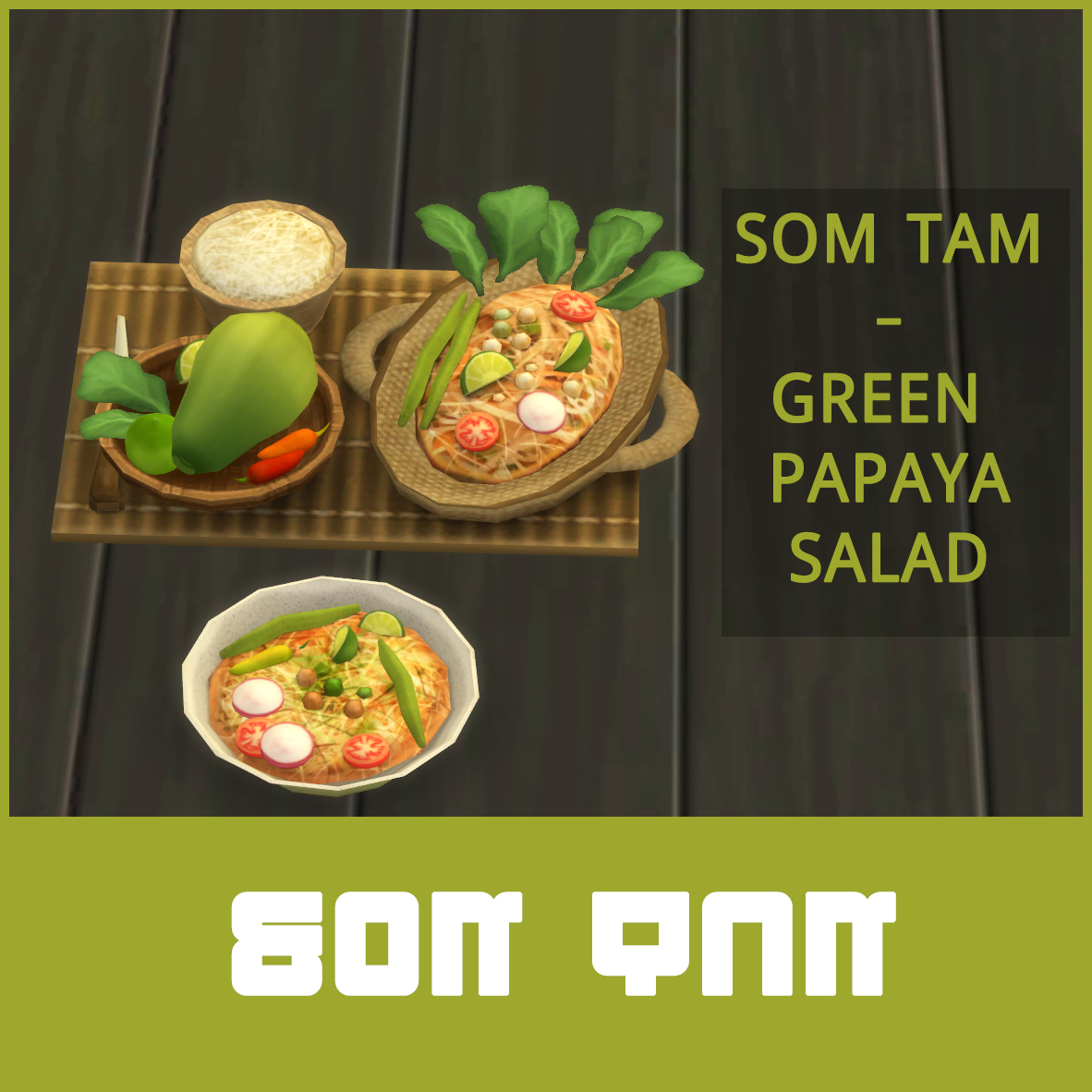 Som Tam – Green Papaya Salad - The Sims 4 Mods - CurseForge