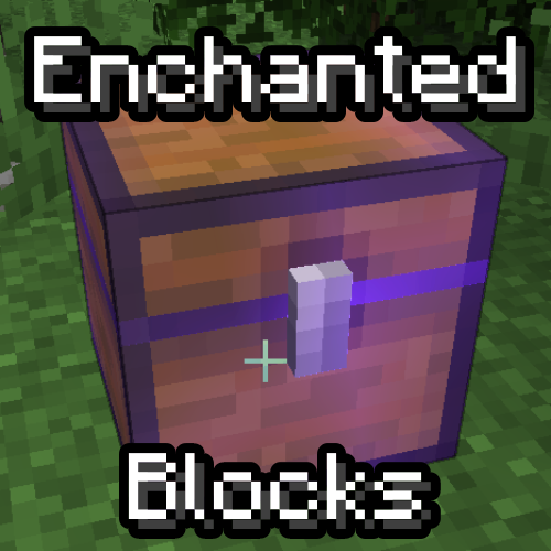 Enchantable Blocks - Minecraft Mods - CurseForge