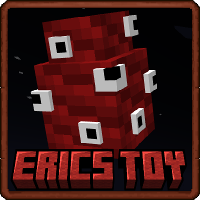Eric's Toy - Minecraft Mods - CurseForge