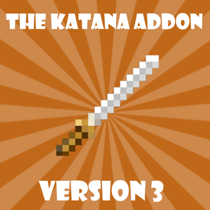 The Katana Addon! - Minecraft Bedrock Addons - CurseForge
