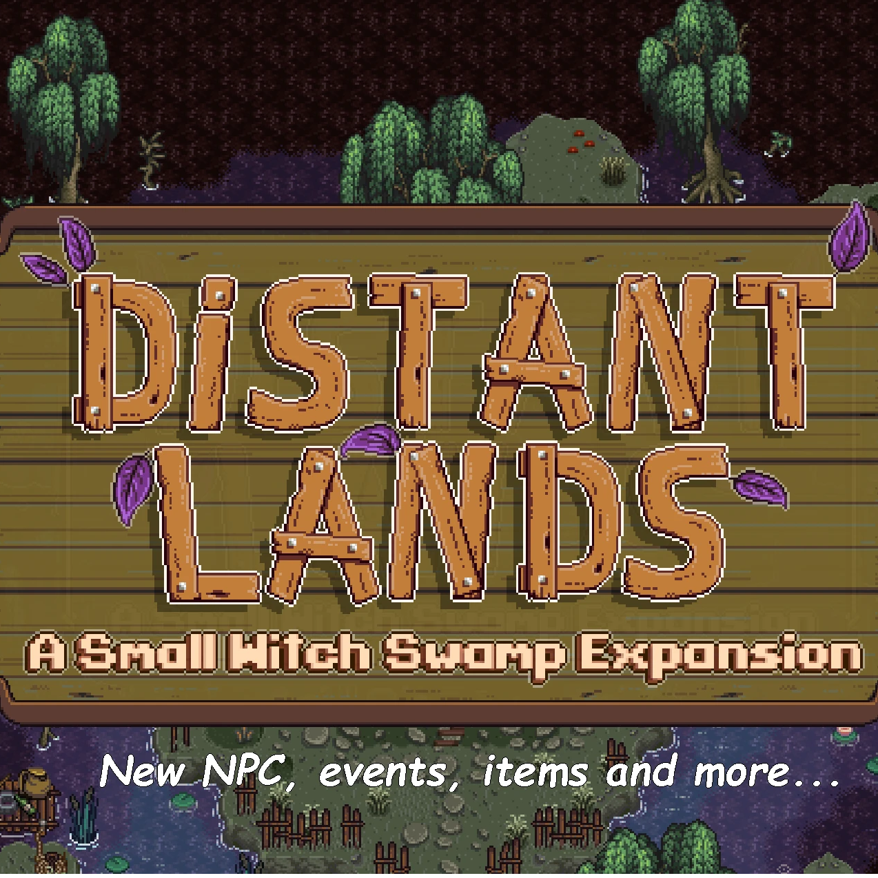 Distant Lands - A Small Witch Swamp Expansion - Stardew Valley Mods ...