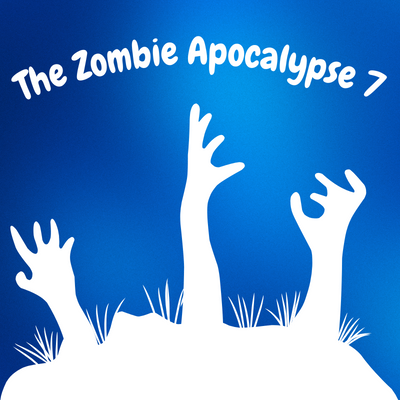 The Zombie Apocalypse 7