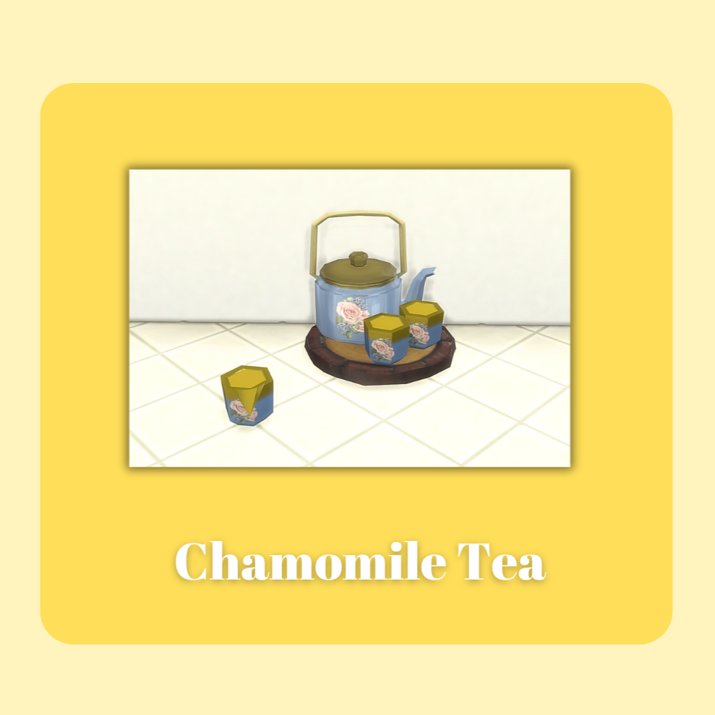 Chamomile Tea - Comments - The Sims 4 Mods - CurseForge