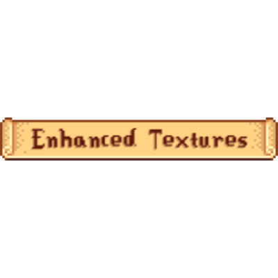 Enhanced Textures - Files - Stardew Valley Modpacks - CurseForge