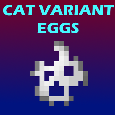 Cat Variant Eggs - Files - Minecraft Mods - CurseForge