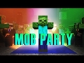 Mob Party - Mods - Minecraft - CurseForge