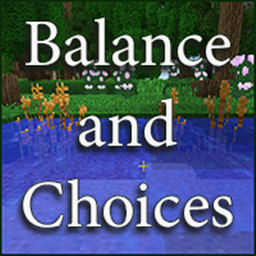 Balance and Choices - Gallery - Minecraft Modpacks - CurseForge