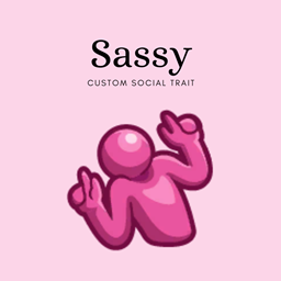 Social Trait - Sassy - The Sims 4 Mods - CurseForge