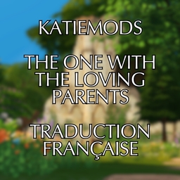 The One With The Loving Parents TRAD FR - The Sims 4 Translations ...