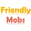 FriendlyMobs - Minecraft Mods - CurseForge