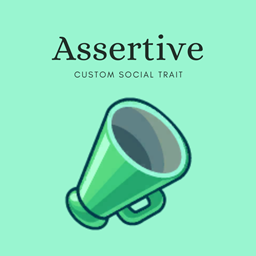 Social Trait - Assertive - The Sims 4 Mods - CurseForge