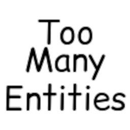 Too Many Entities - Files - Minecraft Mods - CurseForge