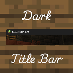 Dark Window Title Bar - Minecraft Mods - CurseForge