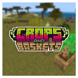 Crops & Baskets - Minecraft Bedrock Addons - CurseForge
