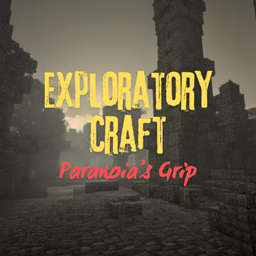ExploratoryCraft: Paranoia's Grip - Minecraft Modpacks - CurseForge