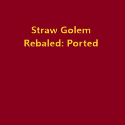 Straw Golem Rebaled: Ported - Minecraft Mods - CurseForge