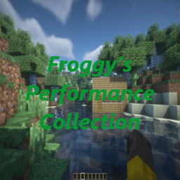 Froggy's Performance Collection - Minecraft Modpacks - CurseForge