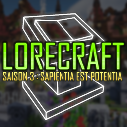 LoreCraft Saison 3 : Sapientia est potentia - Minecraft Modpacks - CurseForge