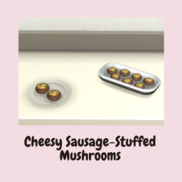 Cheesy Sausage-Stuffed Mushrooms - The Sims 4 Mods - CurseForge