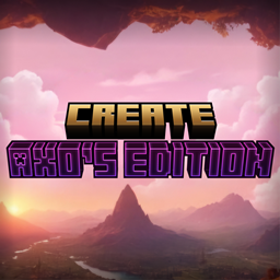Create: Axo's Edition - File - Minecraft Modpacks - CurseForge