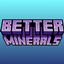Better Minerals - Minecraft Mods - CurseForge