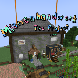 Mienenhandwerk : The Project - Minecraft Modpacks - CurseForge