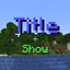 Always Show Titles - Minecraft Mods - CurseForge