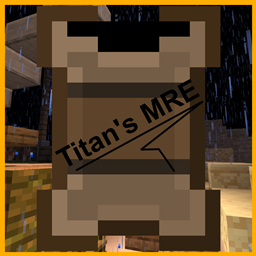 Titan's MREs - Gallery - Minecraft Mods - CurseForge