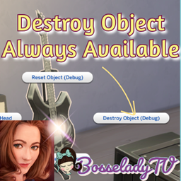 Destroy Object Always Available - The Sims 4 Mods - CurseForge