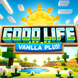 Good Life PLUS [FABRIC} - File - Minecraft Modpacks - CurseForge