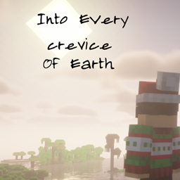 Into Every Crevice Of Earth - Minecraft Modpacks - CurseForge