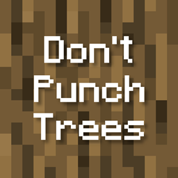 Do Not Punch Trees - Minecraft Data Packs - CurseForge