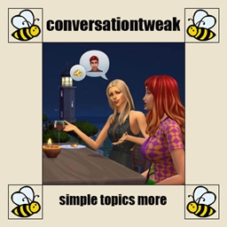 Simple Topics More - Conversation Tweak - Comments - The Sims 4 Mods ...